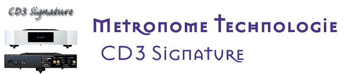 6moons audio reviews: Metronome Technologie CD3 Signature
